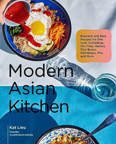 Modern Asian Kitchen: Essential and Easy Recipes for Dim Sum, Dumplings ...