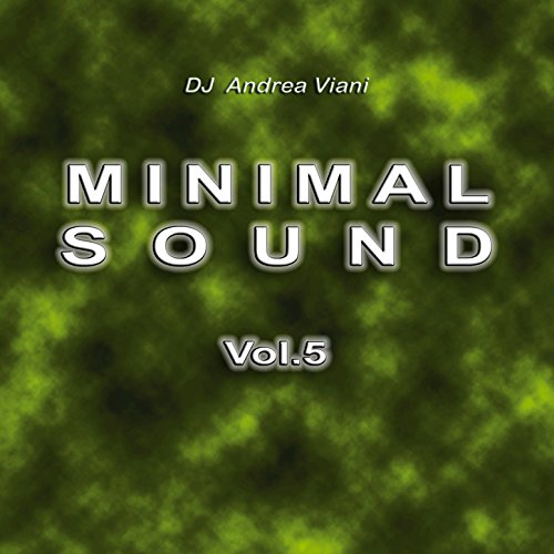 Amazon.com: Minimal Sound Vol. 5 : DJ Andrea Viani: Digital Music