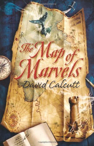 The Map of Marvels : Calcutt, David: Amazon.co.uk: Books