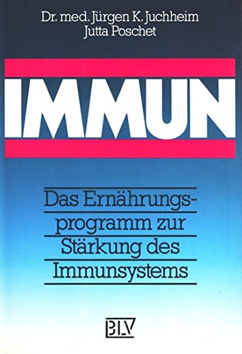 Immun. Das Ernährungsprogramm zur Stärkung des Immunsystems : Dr.med ...