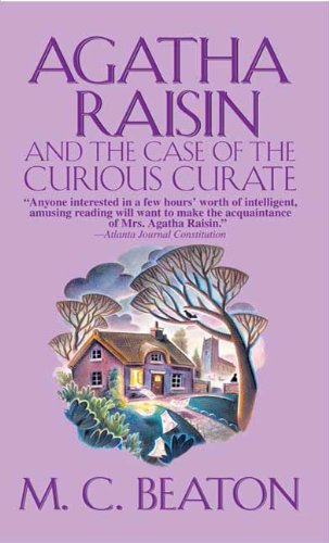 Agatha Raisin and the Case of the Curious Curate: An Agatha Raisin ...