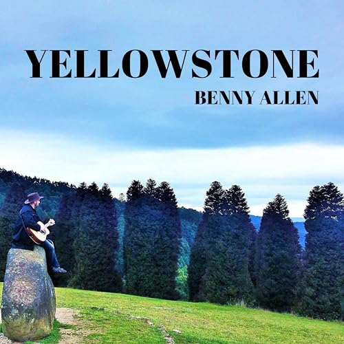 Play Yellowstone by Benny Allen on Amazon Music