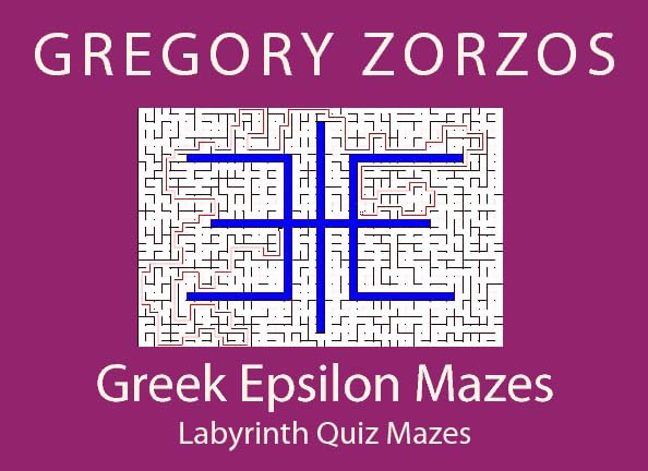Greek Epsilon Mazes: Labyrinth Quiz Mazes: Zorzos, Gregory ...