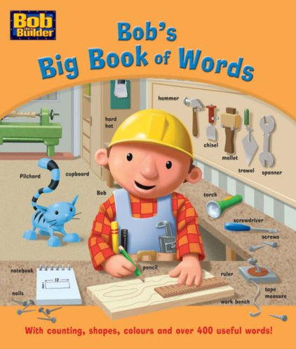 Bob's Big Book of Words: with Counting, Shapes, Colours and Over 400 ...