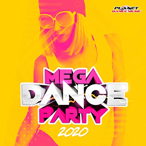Play Mega Dance Party 2020 by VARIOUS ARTISTS on Amazon Music