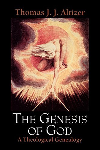 The Genesis of God: A Theological Genealogy by Thomas J. J. Altizer ...