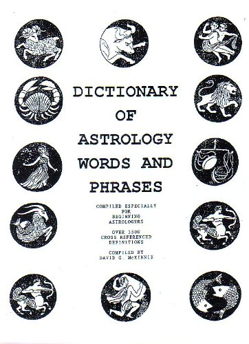 Dictionary of Astrology Words and Phrases: David G. McKinnie: Amazon ...