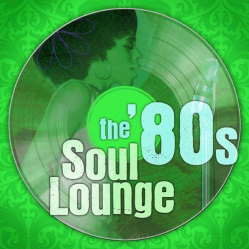 Amazon.com: The '80S Soul Lounge : The Soul Lounge Project: Digital Music