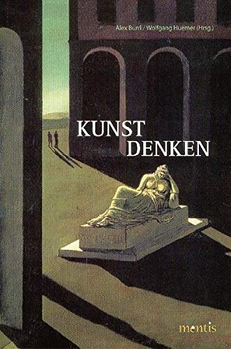 Kunst Denken (German Edition): Burri, Alex, Huemer, Wolfgang ...