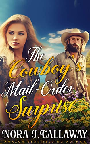The Cowboy's Mail-Order Surprise: A Western Historical Romance Book ...