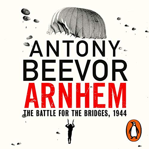 Arnhem (Audio Download): Antony Beevor, Sean Barrett, Penguin Audio ...