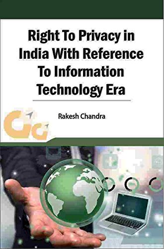 Right to Privacy in India with Reference to Information Technology Era ...