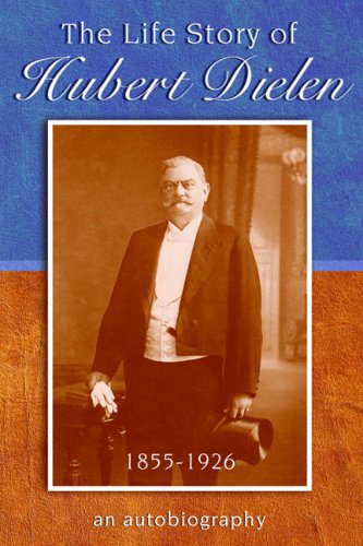 Buy The Life Story of Hubert Dielen, 1855-1926: An Autobiography Book ...