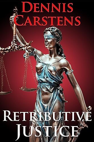 Retributive Justice (A Marc Kadella Legal Mystery Book 15) eBook ...