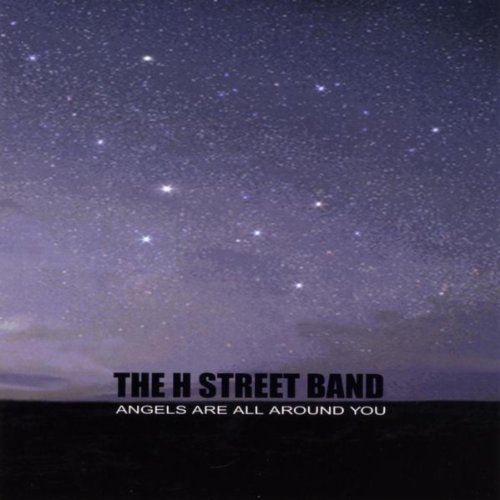 Play Angels Are All Around You by The H Street Band on Amazon Music