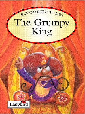 The Grumpy King (Favourite Tales): unknown author: 9781844227433 ...