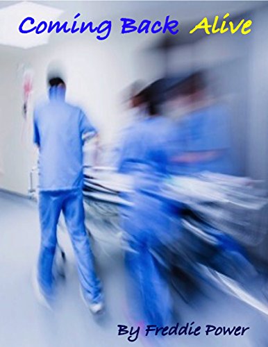 Coming Back Alive: People Who Die and Return - Kindle edition by Power ...