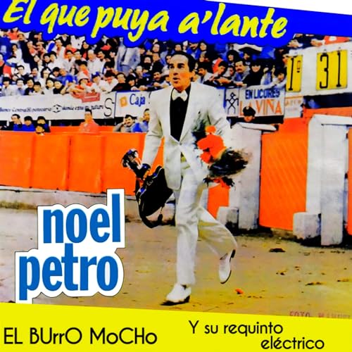 Amazon.com: El Que Puya A'lante : Noel Petro: Digital Music