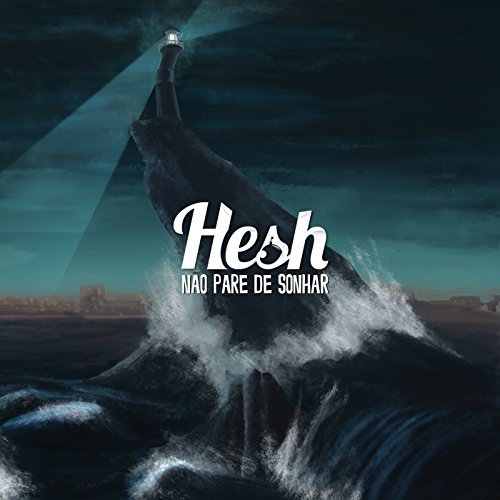 Play Nao Pare de Sonhar by Hesh on Amazon Music