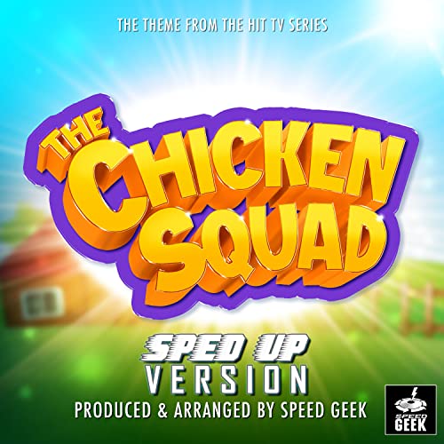Amazon Music UnlimitedでSpeed GeekのThe Chicken Squad Main Theme (From ...