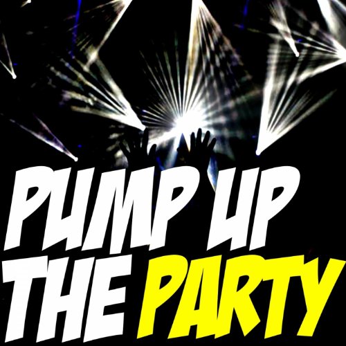 Pump Up the Party by VARIOUS ARTISTS on Prime Music