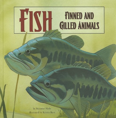Fish: Finned and Gilled Animals (Amazing Science; Animal Classification ...