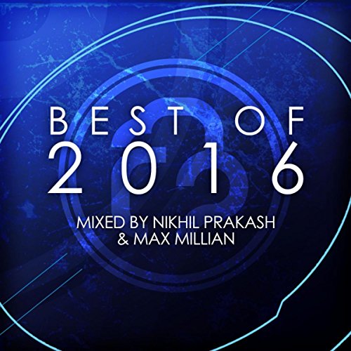 Play Infrasonic: The Best of 2016 (Mixed by Nikhil Prakash & Max ...
