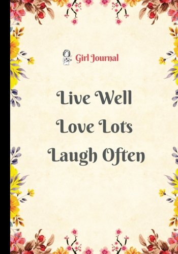 Live Well Love Lots, and Laugh Often: 7"x10" Blank Notebook ...