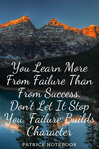 You Learn More From Failure Than From Success. Don’t Let It Stop You ...