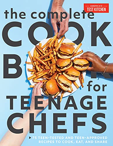 The Complete Cookbook for Teen Chefs: 75 Teen-Tested and Teen-Approved ...
