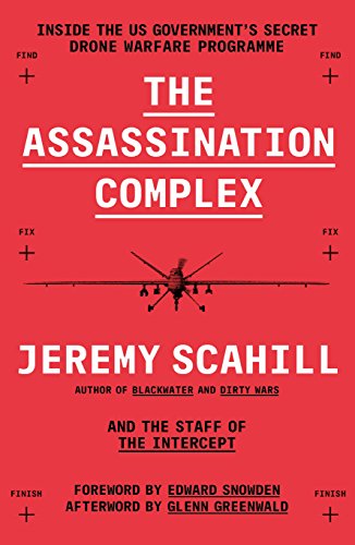 The Assassination Complex: Inside the US government’s secret drone ...