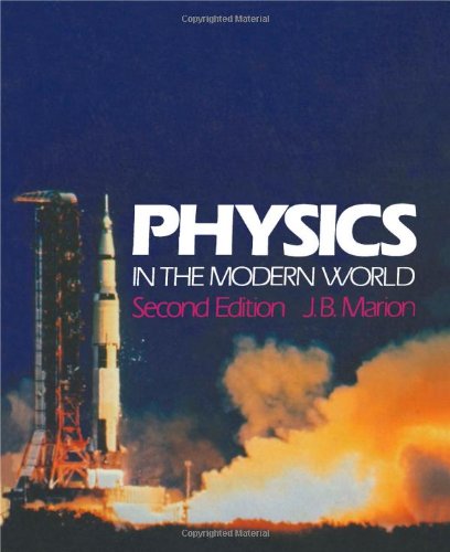 Physics in the Modern World: Marion, Jerry: 9780124722804: Amazon.com ...