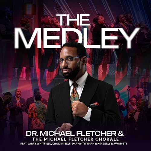 Amazon.com: THE MEDLEY (Live) : The Michael Fletcher Chorale: Digital Music