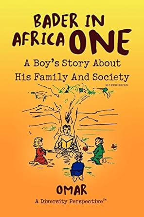 BADER IN AFRICA ONE: A Boy s Story About His Family And Society: Omar ...