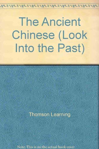 Amazon.com: The Ancient Chinese (Look Into the Past): 9780153123405 ...