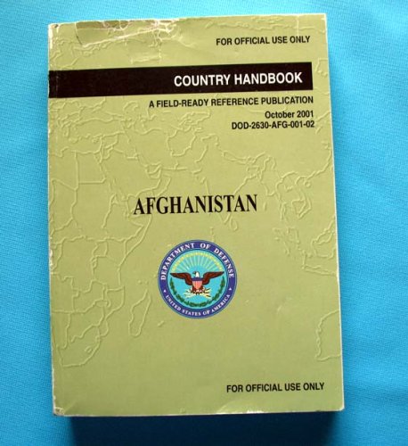 Afghanistan Country Handbook: A Field-Ready Reference Publication: Dept ...