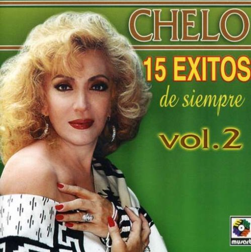 Chelo - 15 Exitos De Siempre 2 - Amazon.com Music