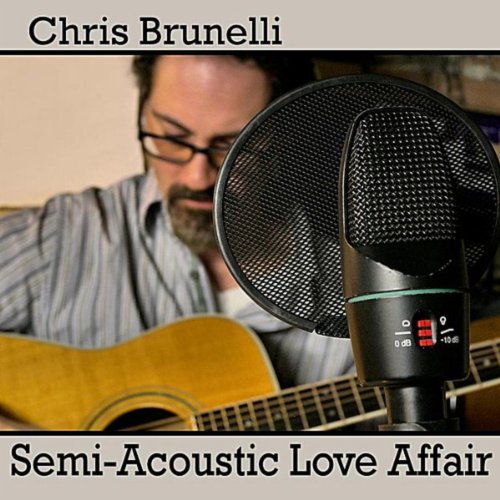 Play Semi-Acoustic Love Affair by Chris Brunelli on Amazon Music