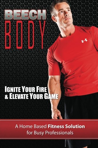 Beech Body: Ignite Your Fire & Elevate Your Game: Taylor Beech ...