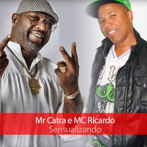 Amazon MusicでMr. Catra & MC RicardoのSensualizandoを再生する