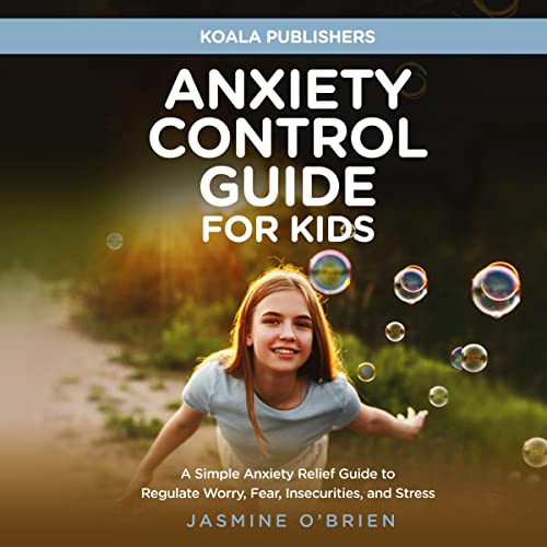 Amazon Anxiety Control Guide For Kids A Simple Anxiety Relief
