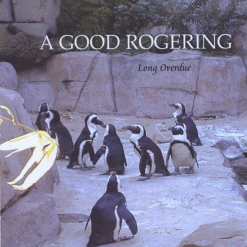 Play Long Overdue by A Good Rogering on Amazon Music