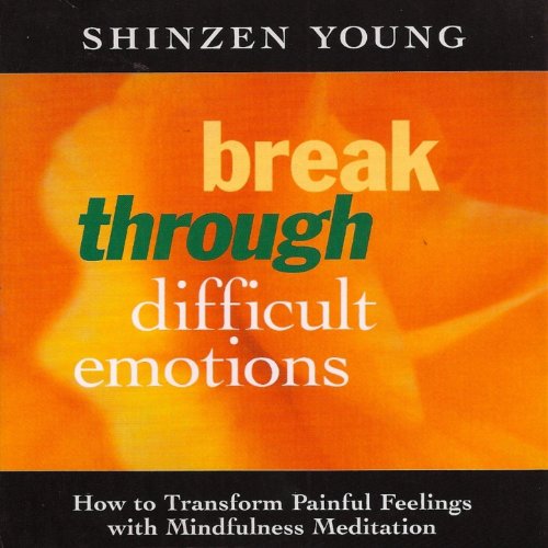 Play Break through Difficult Emotions by Shinzen Young on Amazon Music
