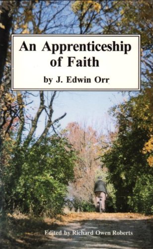 An apprenticeship of faith: J. Edwin Orr: 9780926474048: Amazon.com: Books