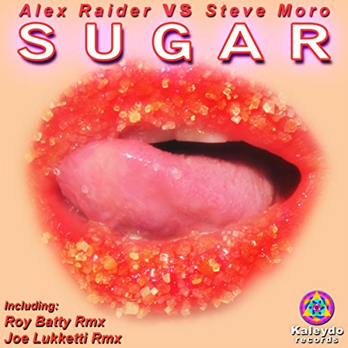 Play Sugar by Alex Raider & Steve Moro on Amazon Music