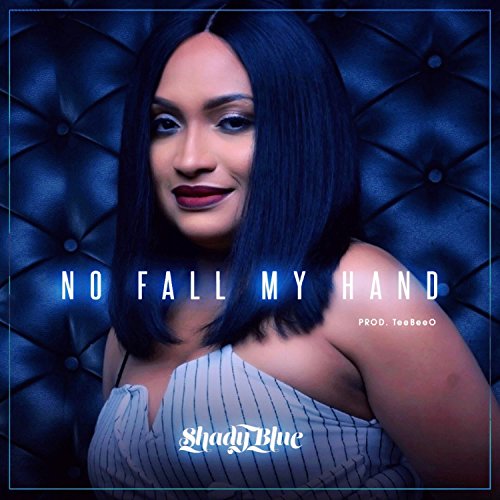 Play No Fall My Hand by Shady Blue on Amazon Music