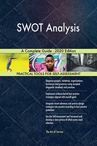SWOT Analysis A Complete Guide - 2020 Edition eBook : Blokdyk, Gerardus ...