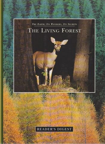 The Earth, Its Wonders, Its Secrets - the Living Forest: Reader's ...