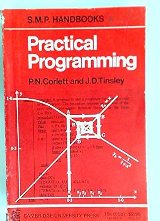 Practical Programming: Corlett, P. N., Tinsley, J. D.: 9780521095426 ...