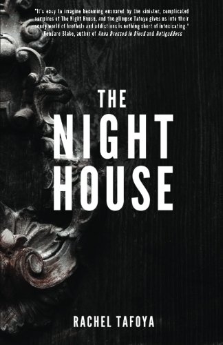 The Night House: Tafoya, Rachel: 9781939765499: Amazon.com: Books